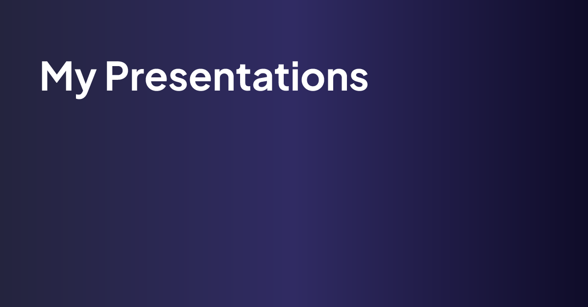 My Presentations